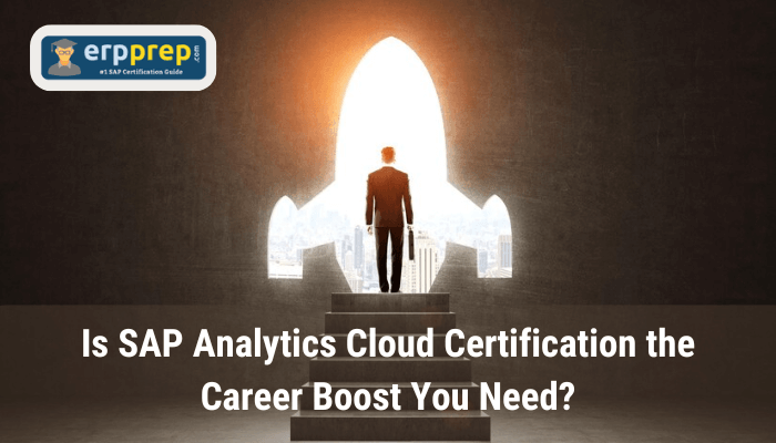 Is SAP Analytics Cloud Certification Worth It? | ERPPrep